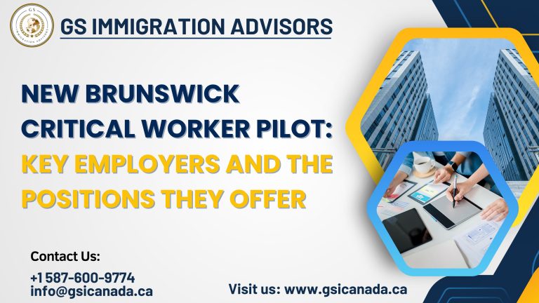 New Brunswick Critical Worker Pilot: Key Employers and the Positions They Offer - GS Immigration ...